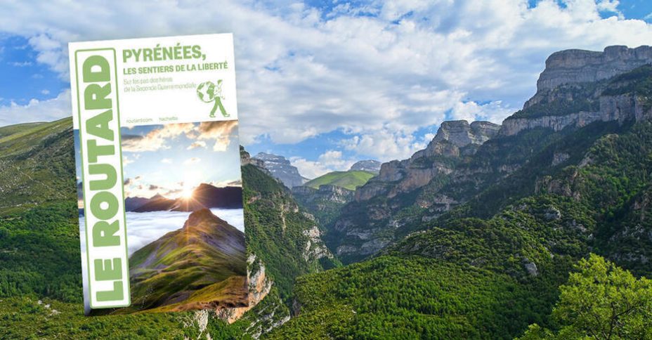 Les sentiers de la liberté dans le nouveau Guide du Routard Pyrénées